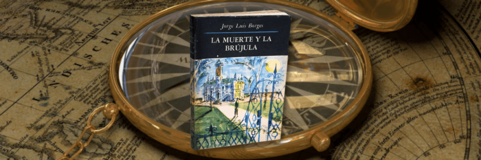 La muerte y la brújula, de Jorge Luis Borges — Instituto Baikal