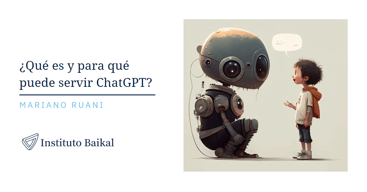 ¿Qué es y para qué puede servir ChatGPT? — Instituto Baikal